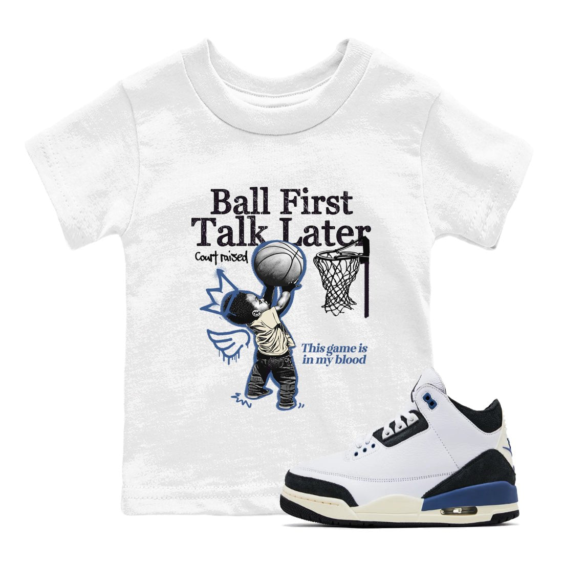 Ball First Talk Later SNRT Sneaker Tees Kids - Air Jordan 3 A Ma ...