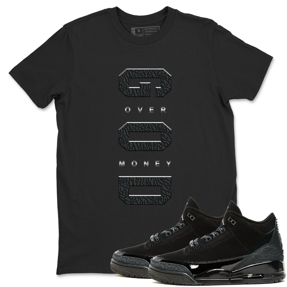 Air Jordan 3 Black Cat | God Over Money Unisex Shirt | SNRT Sneaker ...