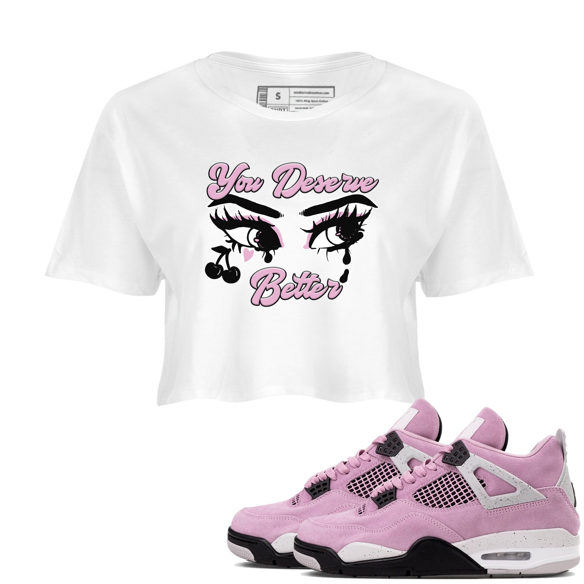 Air Jordan 4 Orchid | You Deserve Better Crop Tee | SNRT Sneaker Tees ...