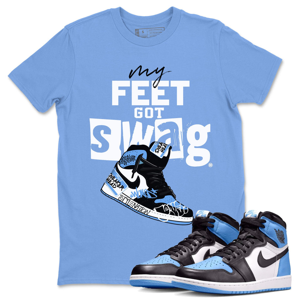 Jordan 1 High OG UNC Toe | My Feet Got Swag T-Shirt | SNRT Sneaker ...